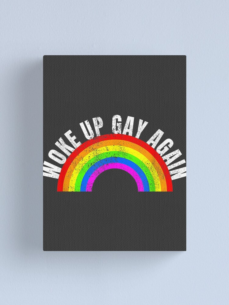 🔥 Free Download Funny Woke Up Gay Again Lgbt Quotes Pride Month Rainbow ...