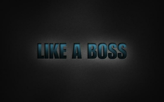 Free download work like a boss Like A Boss Quotes Backgrounds ...